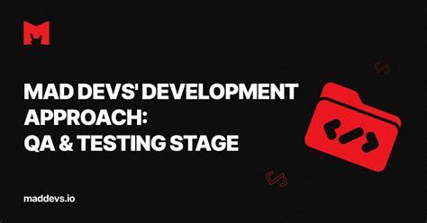Testing Stage In Software Development Mad Devs Approach