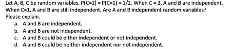 Solved Let A B C Be Random Variables P C P C Chegg