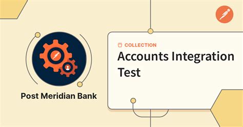 Accounts Integration Test Documentation Postman Api Network