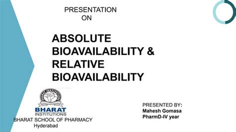 Bioavailability Absolute Bioavalability Relative Bioavailability