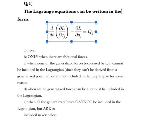 Solved Q The Lagrange Equations Can Be Written In The Chegg Com