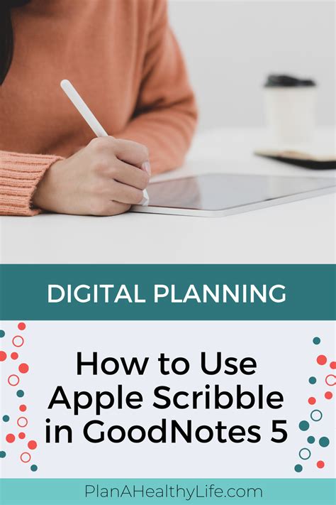 How To Use Apple Scribble In Goodnotes 5 For Digital Planning Artofit