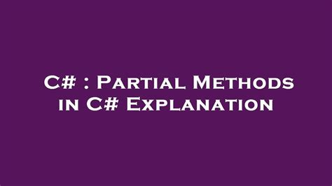 C Partial Methods In C Explanation Youtube