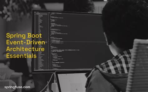 Spring Boot Event Driven Architecture Essentials
