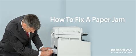 How To Fix Office Printer Paper Jams Fast Busys Ca