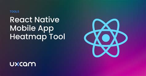 The Heatmap Tool For React Native Apps Uxcam