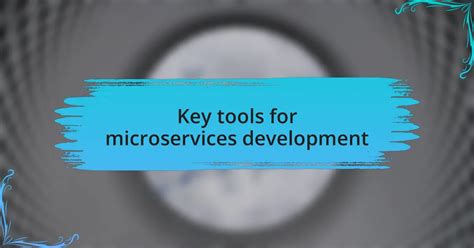 My Journey With Microservices Architecture •