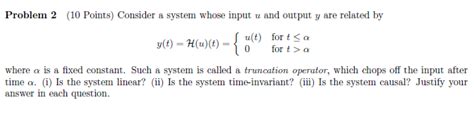 Solved Problem Points Consider A System Whose Input U Chegg Com