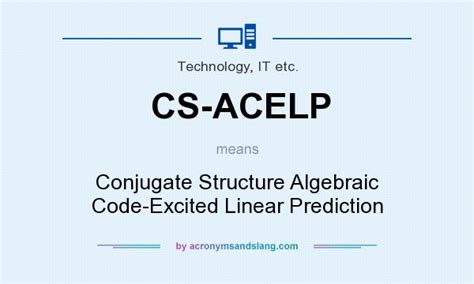 cs acelp conjugate structure algebraic code excited linear prediction in technology it etc