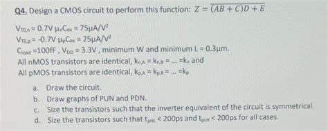 Solved Q4 Design A Cmos Circuit To Perform This Function