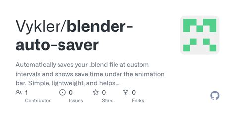 GitHub Vykler Blender Auto Saver Automatically Saves Your Blend File At Custom Intervals And