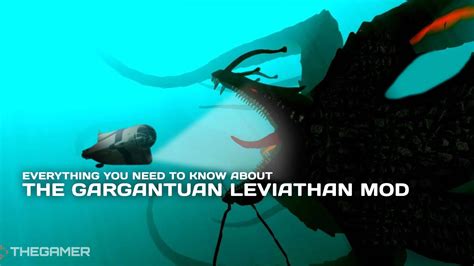Subnautica Everything You Need To Know About The Gargantuan Leviathan Mod