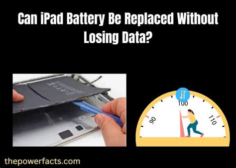 Can Ipad Battery Be Replaced Without Losing Data The Power Facts