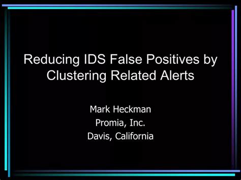 Ppt Reducing Ids False Positives By Clustering Related Alerts Powerpoint Presentation Id4163064
