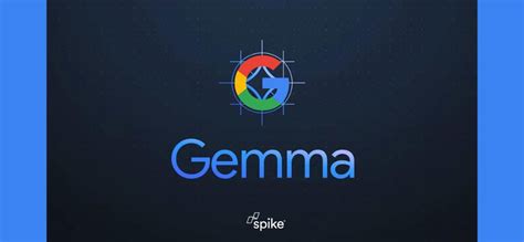 Google Launch Gemma New State Of The Art AI Open Models Spike Digital