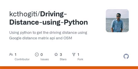 Github Kcthogitidriving Distance Using Python Using Python To Get