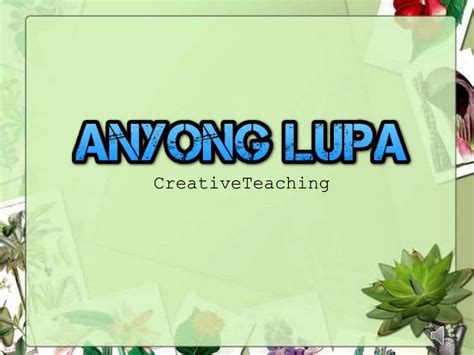 Anyong Lupa Ppt
