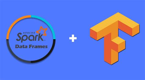What Is Tensorframes Tensorflow Apache Spark