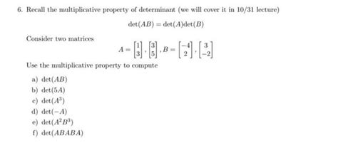 Solved Recall The Multiplicative Property Of Determinant We