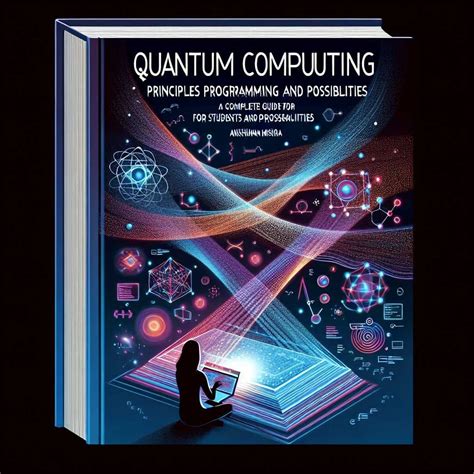 Quantum Computing Principles Programming And Possibilities Why Anshuman Mishras