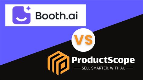 Exploring The Differences Booth Ai Vs Productscope Ai