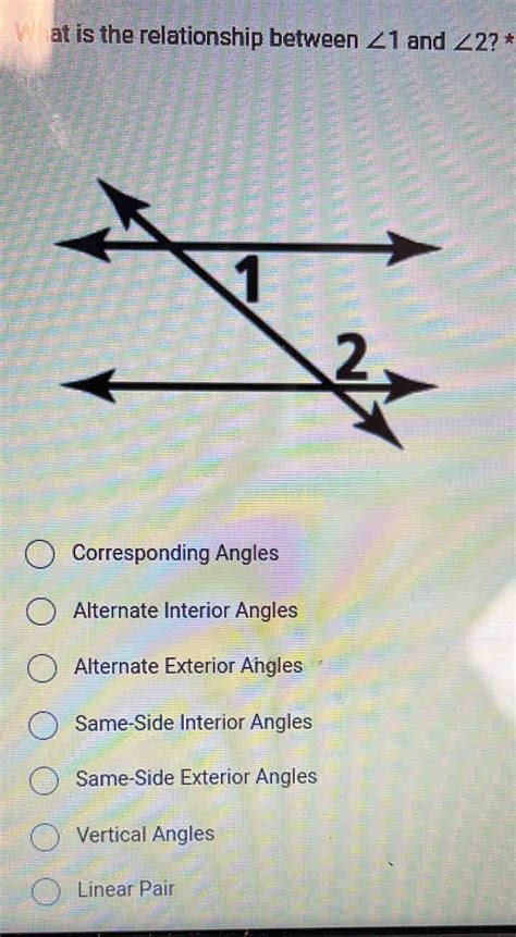 At Is The Relationship Between ∠ 1 And ∠ 2 Corresponding Angles Alternate Interior Ang [math]