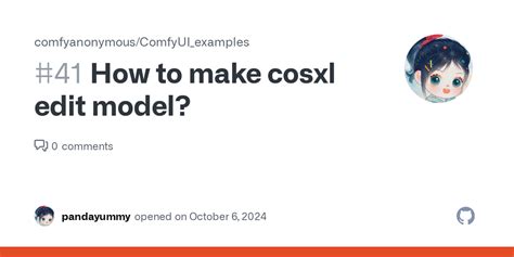 How To Make Cosxl Edit Model · Issue 41 · Comfyanonymouscomfyui