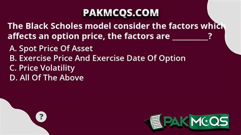 The Black Scholes Model Consider The Factors Which Affects An Option