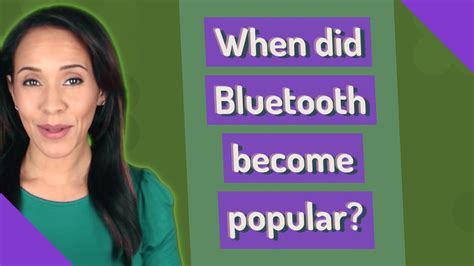 When Did Bluetooth Become Popular Youtube