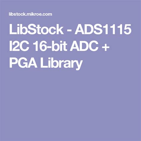 Libstock Ads1115 I2c 16 Bit Adc Pga Library