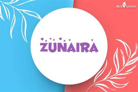 Explore Zunaira Meaning Origin And Popularity
