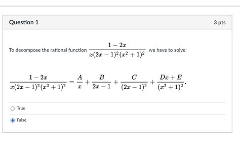 Solved Question 1 3 Pts To Decompose The Rational Function 1 Chegg Com