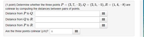 Solved Point Determine Whether The Three Points Chegg