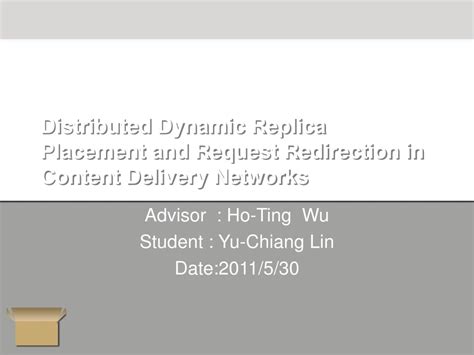 Ppt Distributed Dynamic Replica Placement And Request Redirection In