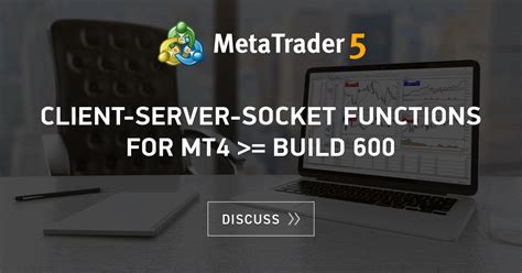 Client Server Socket Functions For Mt4 Build 600 Metatrader 5 Mql4 And Metatrader 4