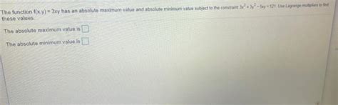 Solved The Function F X Y 3xy Has An Absolute Maximum