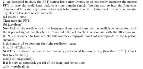 Solved As Discussed In Class The Fft Matrix Has A Nice