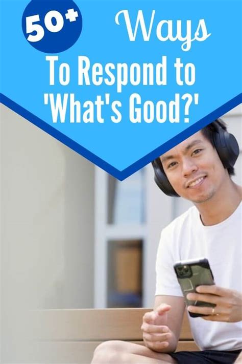 How To Respond To Whats Good 50 Replies Depending On Mood Self
