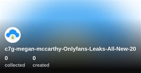 C7g Megan Mccarthy Onlyfans Leaks All New 20 プロフィール Opensea