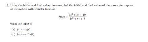 solved 3 using the initial and final value theorems find