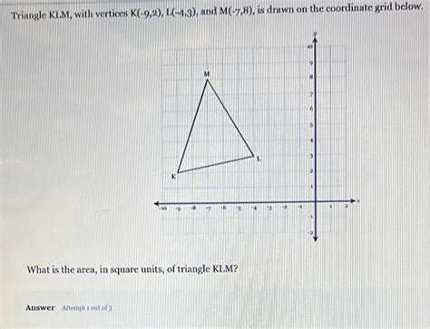 solved triangle klm with vertices k 9 2 l 4 3 and m 7 8 is