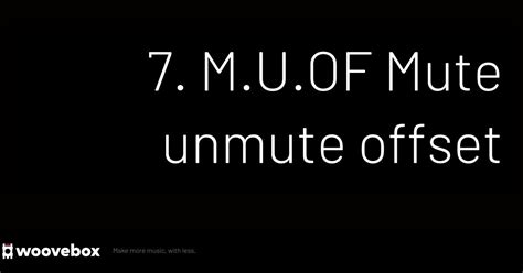 Woovebox Patterns 7 Muof Mute Unmute Offset