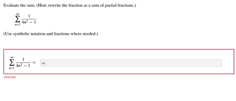 Solved Evaluate The Sum Hint Rewrite The Fraction As A Chegg Com