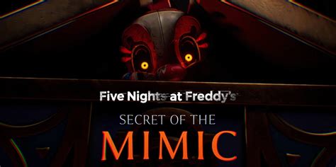 Secret Of The Mimic Seems Poised To Bring Fnafs Biggest Forces Together