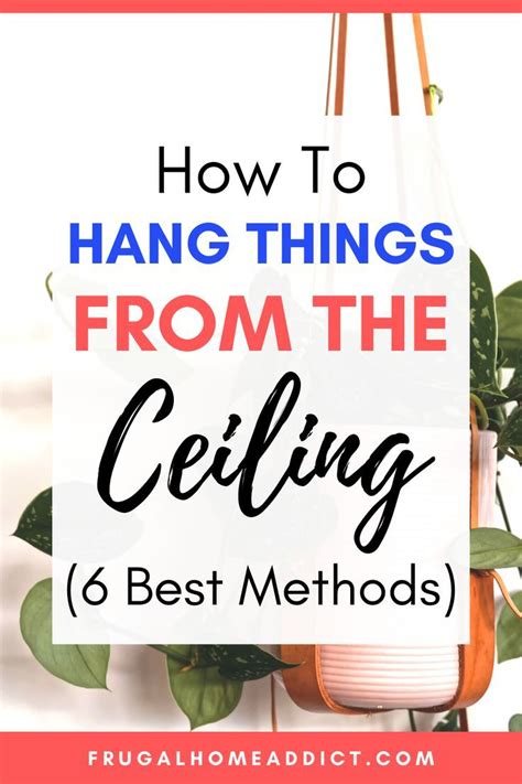 How To Hang Things From The Ceiling Heavy Light Objects No Damage Ideas Frugalhomeaddict Com