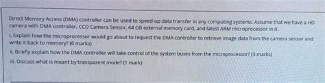 Solved Direct Memory Access Dma Controller Can Be Used To