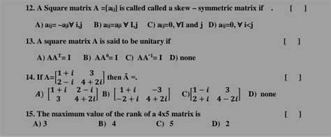 12 A Square Matrix A Aij Is Called Called A Skew Symmetric Matrix I