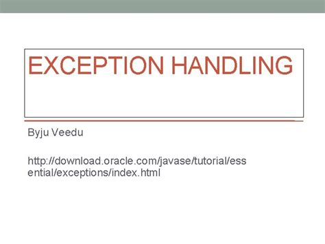 Exception Handling Byju Veedu Download Oracle Comjavasetutorialess