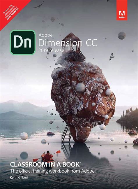 Adobe Dimension Cc Classroom In A Book 2019 Release Keith Gilbert Books