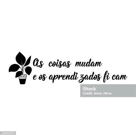 상황이 바뀌고 배우는 포르투갈어로 유지됩니다 글자 잉크 그림입니다 모던 한 브러시 서예 T 셔츠에 대한 스톡 벡터 아트 및 기타 이미지 Istock